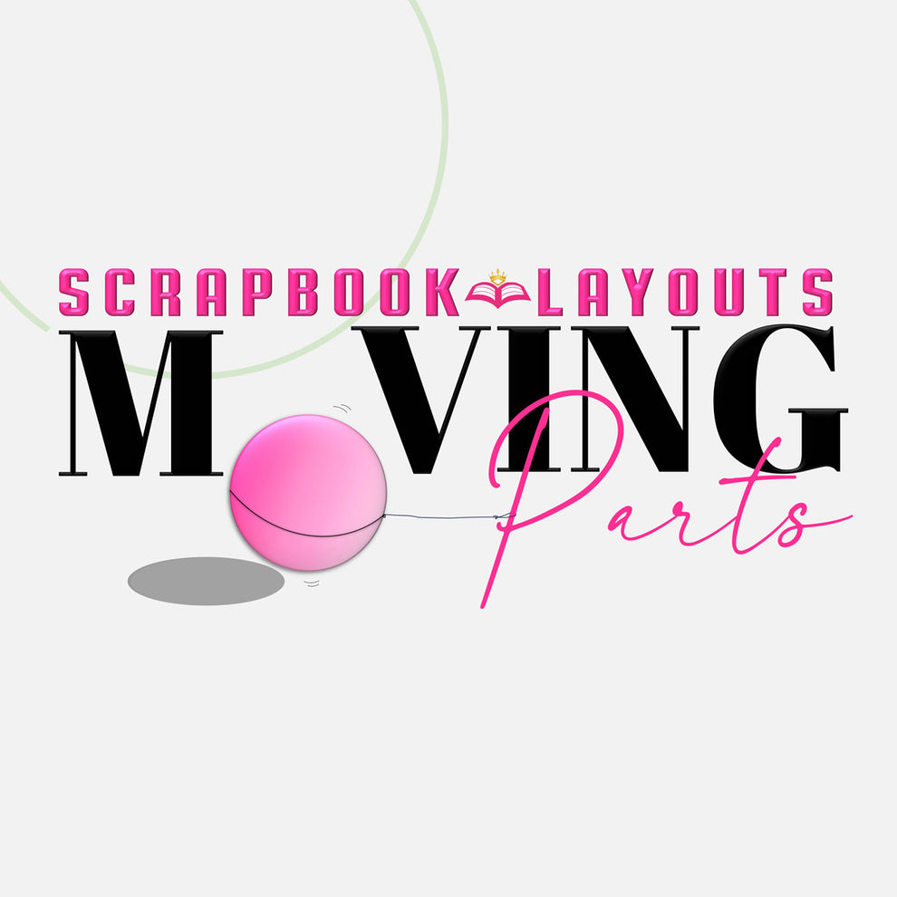 Scrapbook Layouts - Moving Parts 1 - Album – Paper Phenomenon